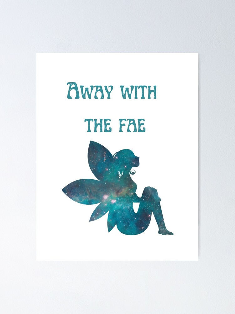 "Away with the fae" Poster for Sale by CandMcG | Redbubble