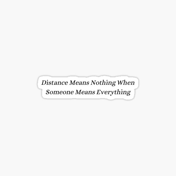 "Long Distance Relationship Quotes: Distance Means Nothing When Someone ...