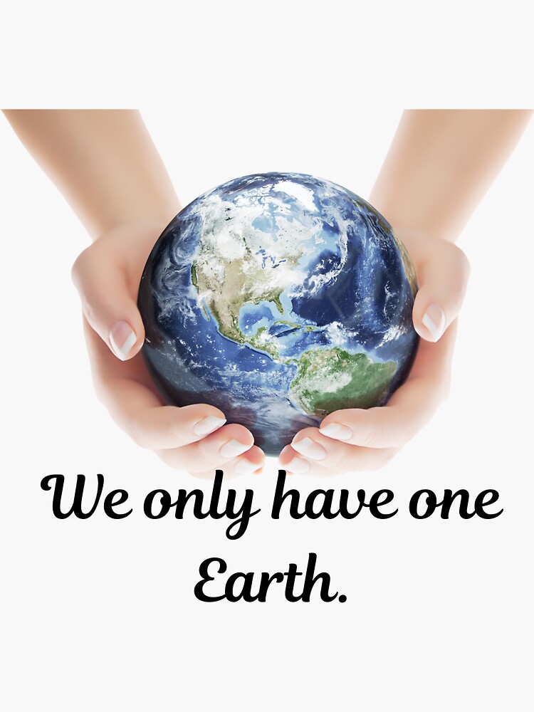 "We only have one Earth" Sticker for Sale by milicadanilo | Redbubble