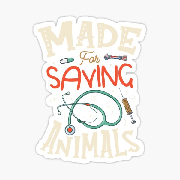 "Vet tech Funny Made for saving animals" Sticker by THaDesign | Redbubble