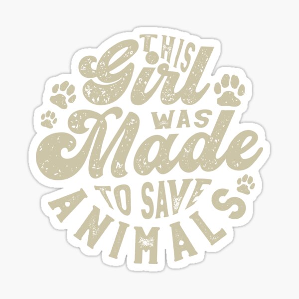 "Vet tech Funny This girl was made to save animals" Sticker by ...