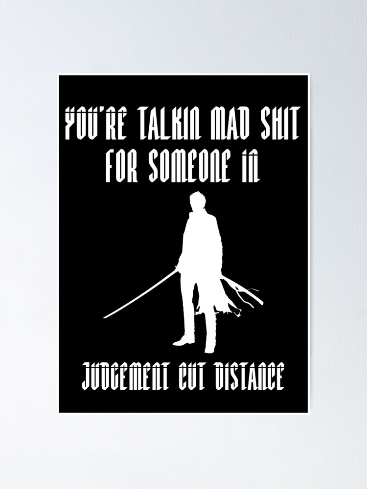 "JUDGEMENT CUT DISTANCE" Poster by BearsAreToys | Redbubble
