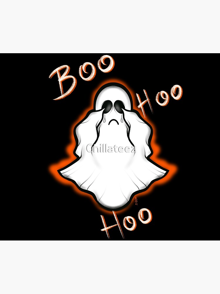 "Boo hoo hoo sad ghost" Poster for Sale by Chillateez | Redbubble