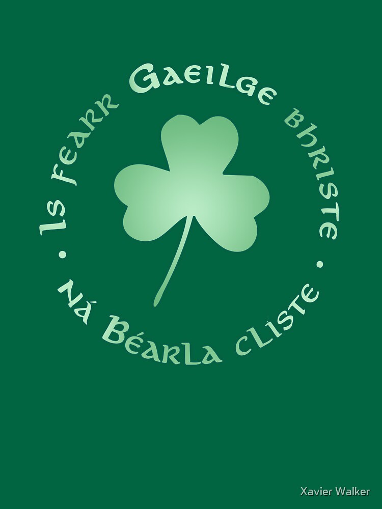 "Is fearr Gaeilge bhriste, ná Béarla cliste" Essential T-Shirt for Sale ...