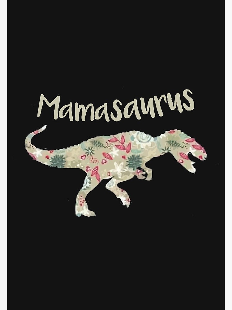 "Mamasaurus, Mama Saurus, Dinosaur Mom, Dino Mom," Poster for Sale by ...