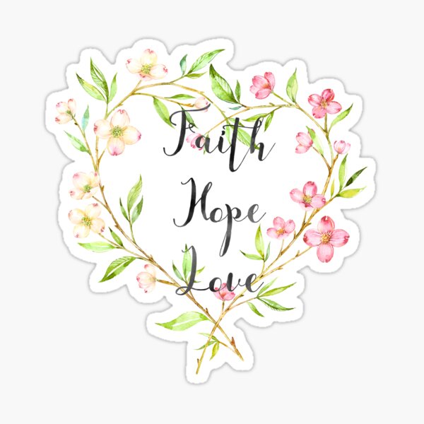 "Faith Hope Love Pink Watercolor Floral Heart" Sticker by pencreations ...