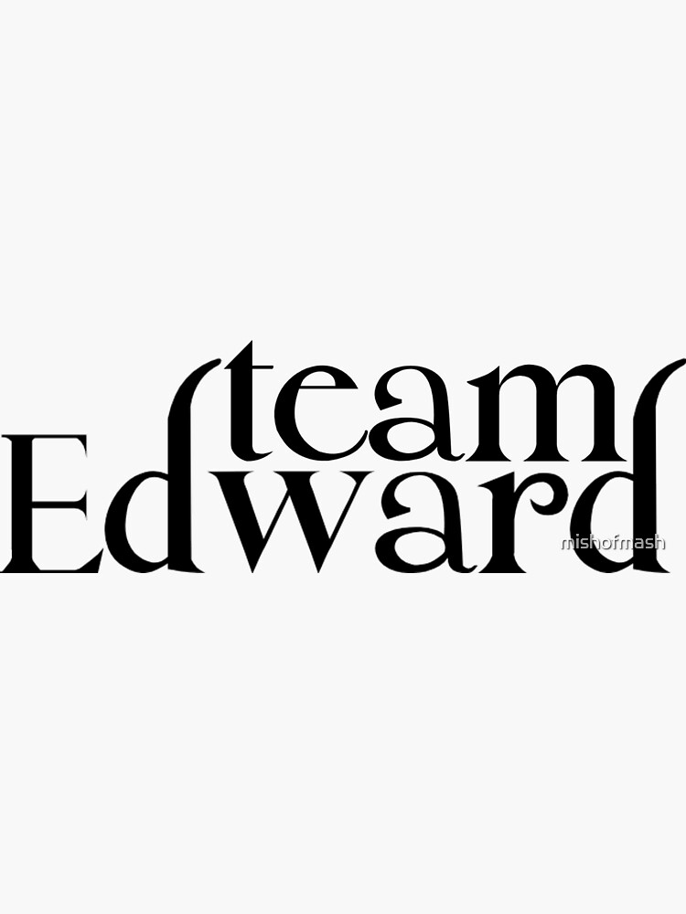 "Team Edward" Sticker for Sale by mishofmash | Redbubble