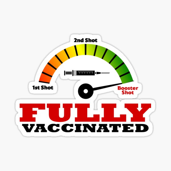 "Fully Vaccinated With Booster Shot " Sticker for Sale by MooreTees ...