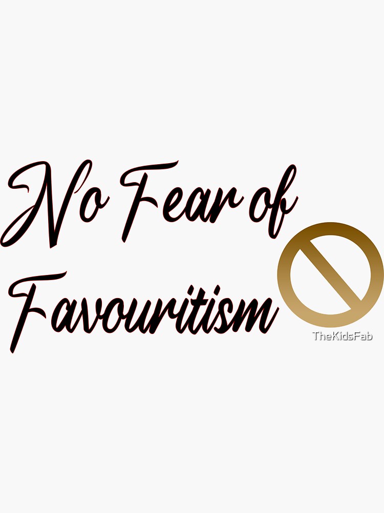 "No Fear of Favouritism - Motivational quote" Sticker for Sale by ...