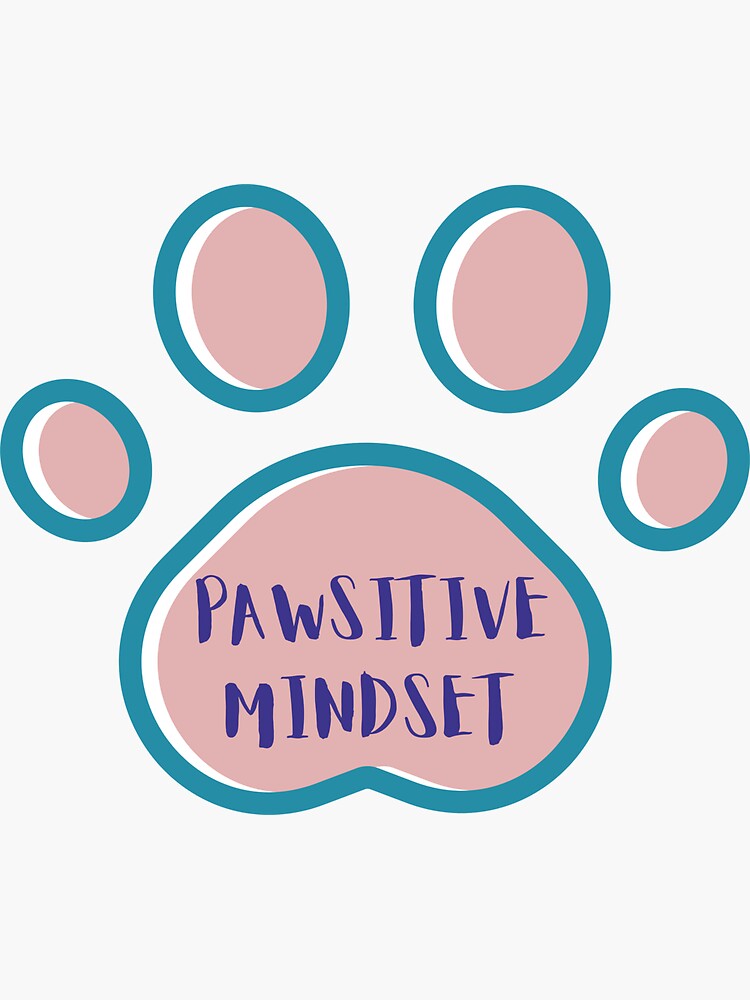 "Pawsitive Mindset " Sticker by LoboAttire | Redbubble
