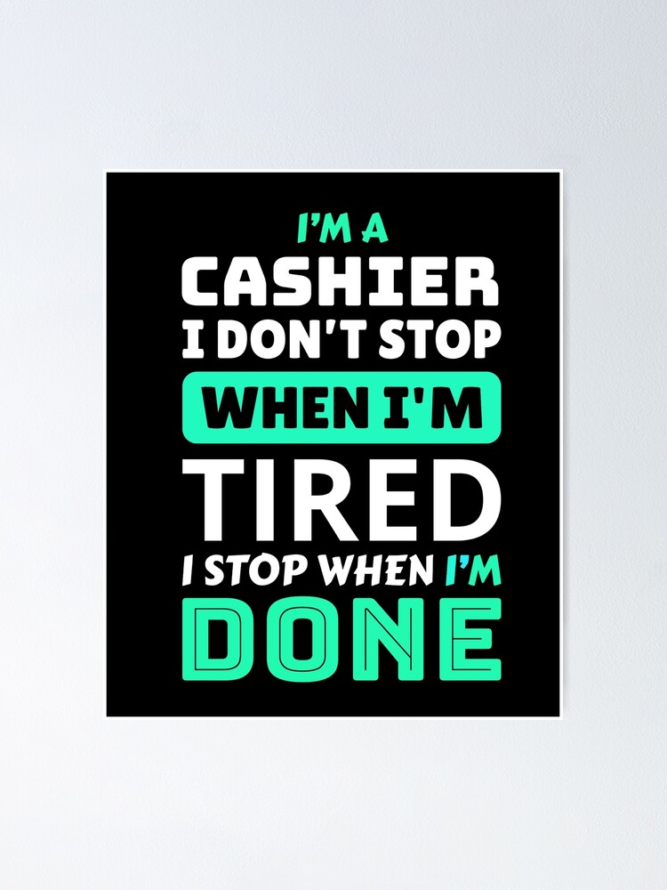 "cashier appreciation, quotes for cashiers" Poster for Sale by hamzahae ...