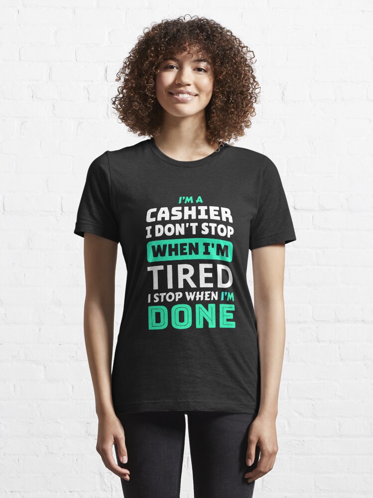 "cashier appreciation, quotes for cashiers" T-shirt for Sale by ...