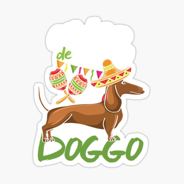 "cinco de mayo doggo taco mexico chili mexican nachos" Sticker by ...