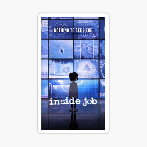 "Inside job" Sticker by Getaway21 | Redbubble