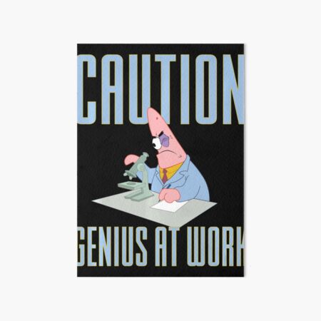 "Mademark X Spongebob Squarepants Patrick Star Caution Genius At Work ...
