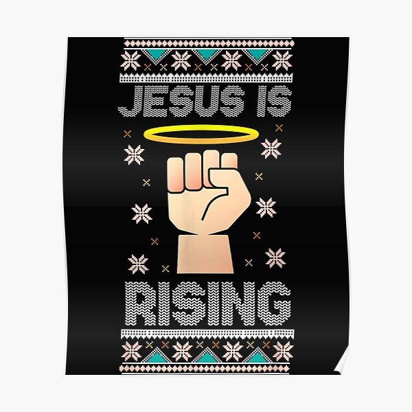 "Christmas Jesus Is Rising " Poster for Sale by ZoraidaLandrua | Redbubble