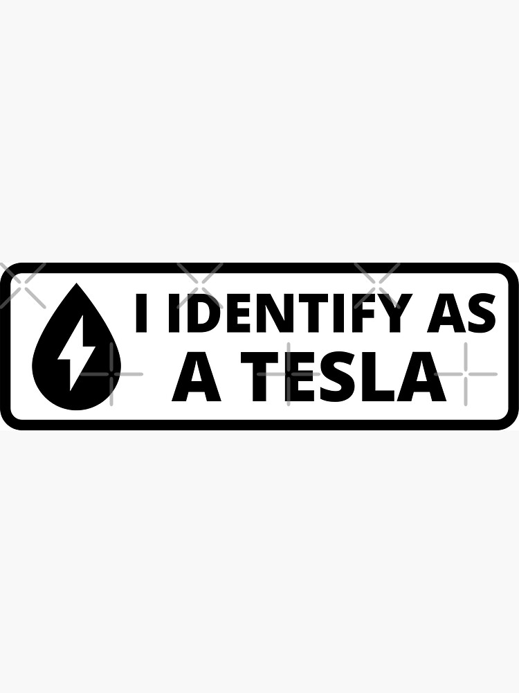 "I identify as a tesla" Magnet for Sale by SmartTShirtTime | Redbubble