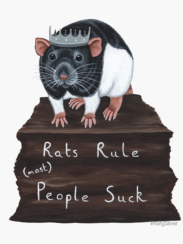 "Rats Rule (most) People Suck" Sticker for Sale by WolfySilver | Redbubble