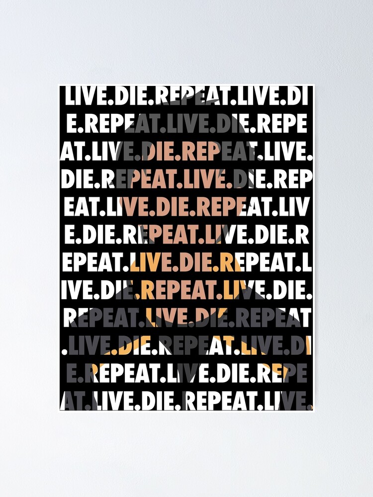 "Live. Die. Repeat. / Re Zero" Poster by bigsermons | Redbubble