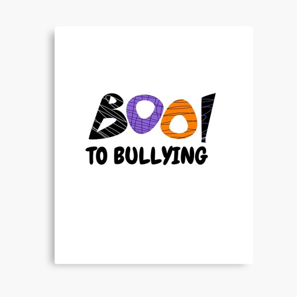 Lienzo «Boo To Bullying, Bullying Halloween, Mes de prevención del ...