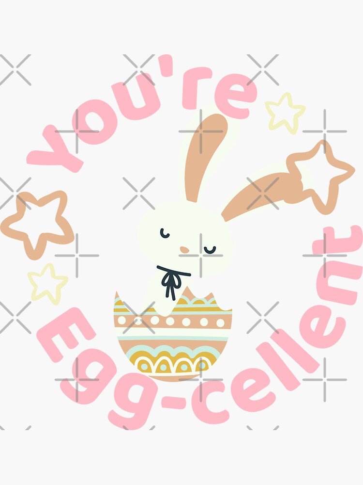 "You Are Excellent Rabbit Wordplay Cute Design!" Sticker for Sale by ...