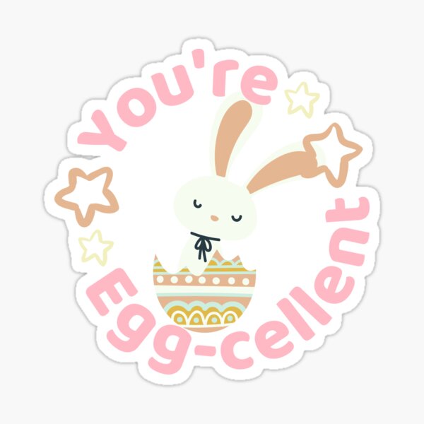 "You Are Excellent Rabbit Wordplay Cute Design!" Sticker for Sale by ...