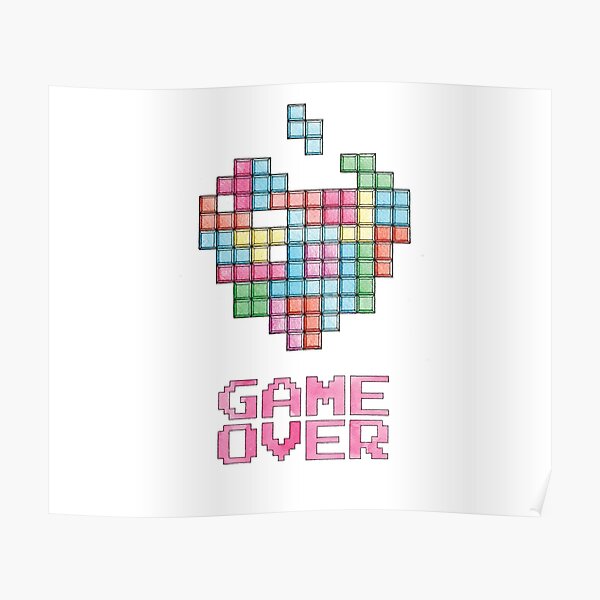 "Tetris game over heart" Poster for Sale by Anne-essie | Redbubble