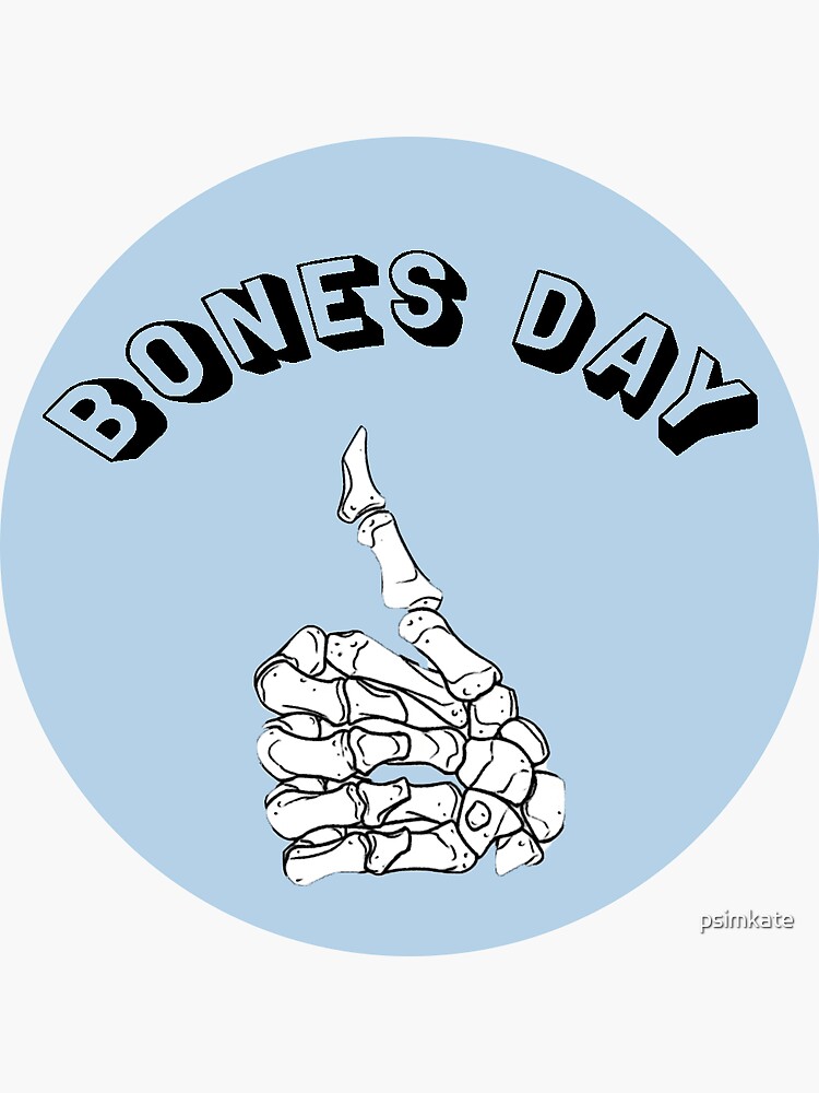 "Bones Day" Sticker for Sale by psimkate | Redbubble