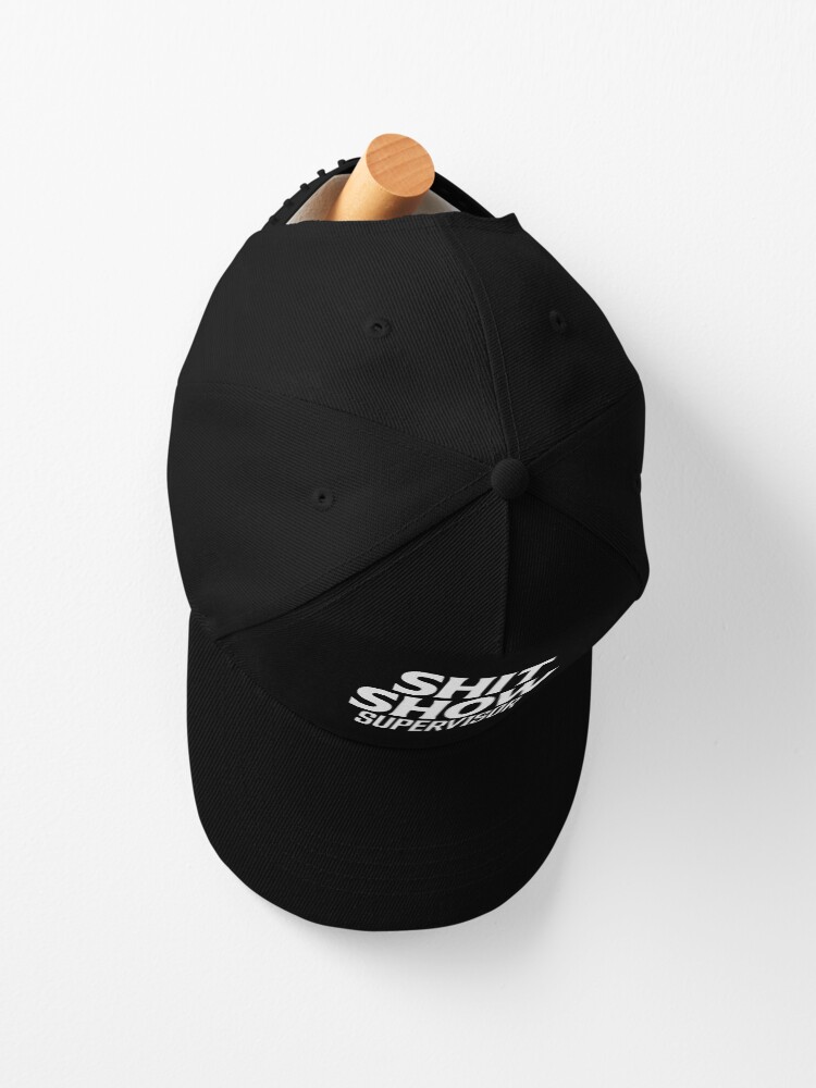 "Shit Show Supervisor" Cap for Sale by Go-Fun | Redbubble