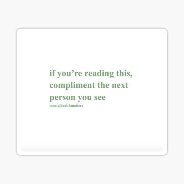 "mental health matters compliment" Sticker for Sale by latteofart ...