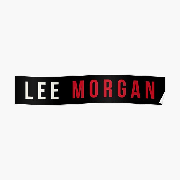 " Lee Morgan" Poster for Sale by CristinaCretina | Redbubble
