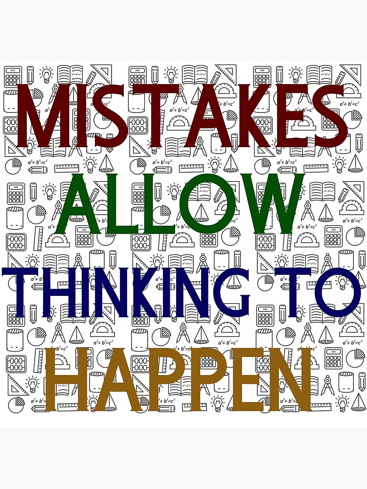 Mistakes allow thinking to happen Premium Matte Vertical Poster sold by ...