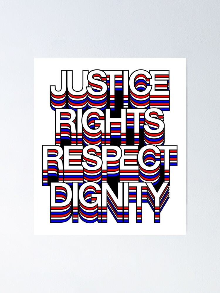 "justice rights respect dignity red white and blue retro aesthetic modern typography" Poster for ...