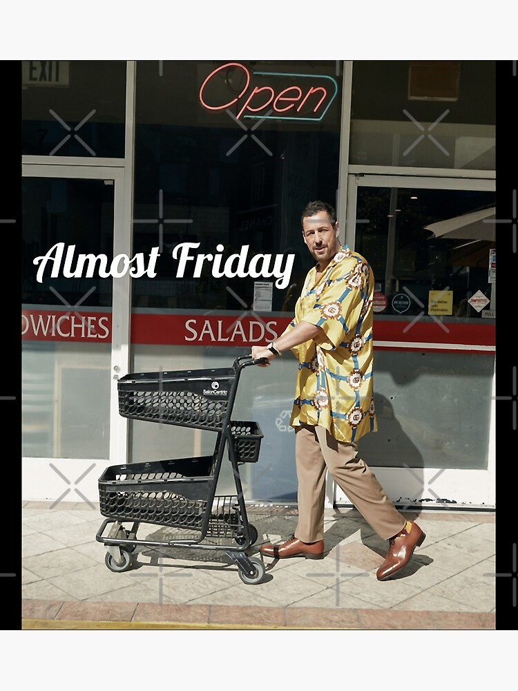 "Adam Sandler almost friday amazing poster" Poster for Sale by ...