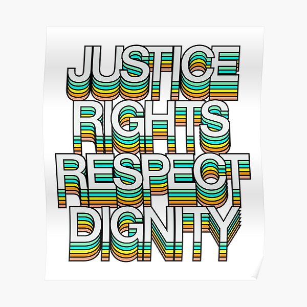 "justice rights respect dignity retro aesthetic modern typography ...