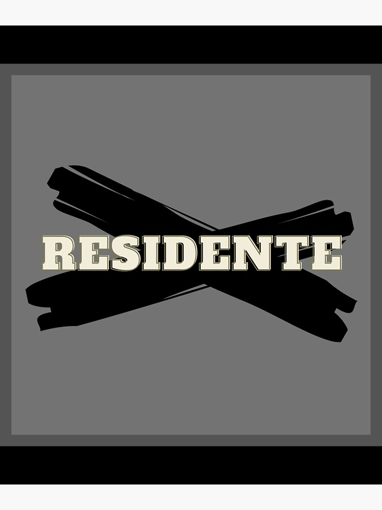 "Residente " Poster for Sale by TooLateNates | Redbubble