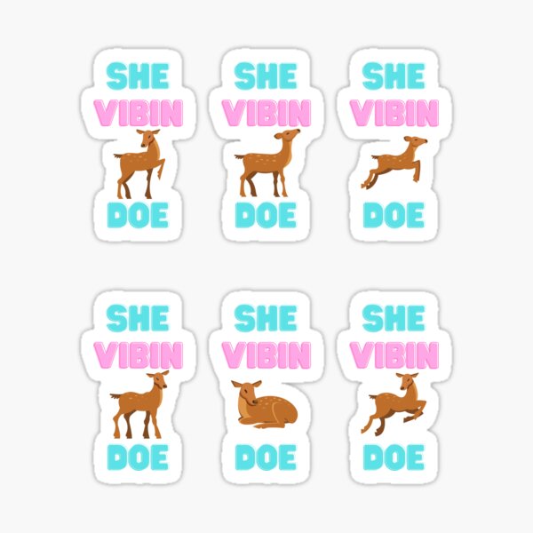 "She Vibin Doe Sticker Pack" Sticker for Sale by BearsAreToys | Redbubble
