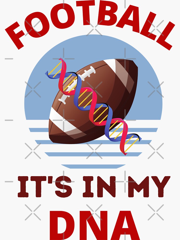 "Football It's In My DNA" Sticker by BhavyaBathla | Redbubble