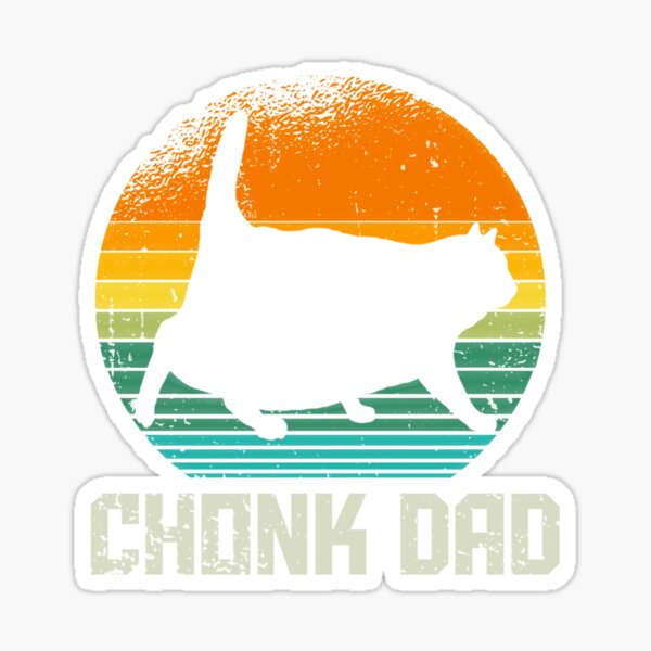 "Retro Vintage Style Funny Fat Daddy Cat Meme Chonk Cat Dad" Sticker ...