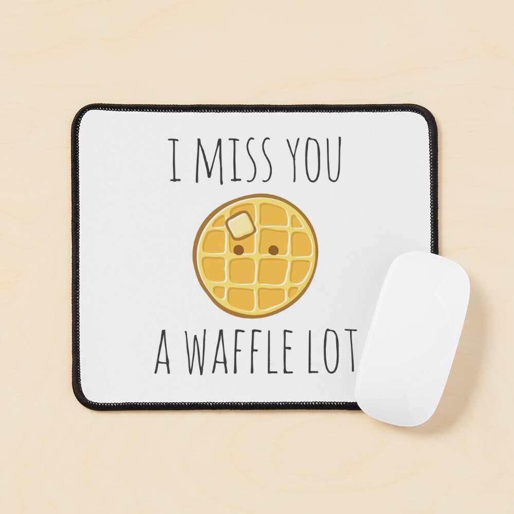 "I Miss You A Waffle Lot" Poster for Sale by myndfart | Redbubble