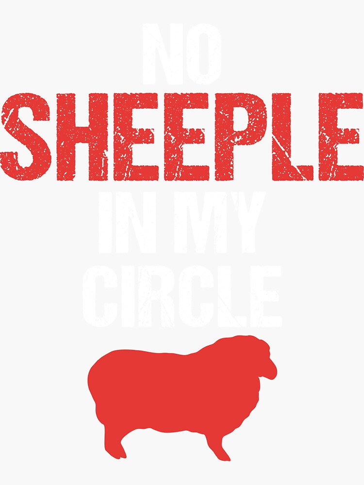 "No Sheeple in my Circle - 2021 Funny Political Meme shirt - Sheep ...
