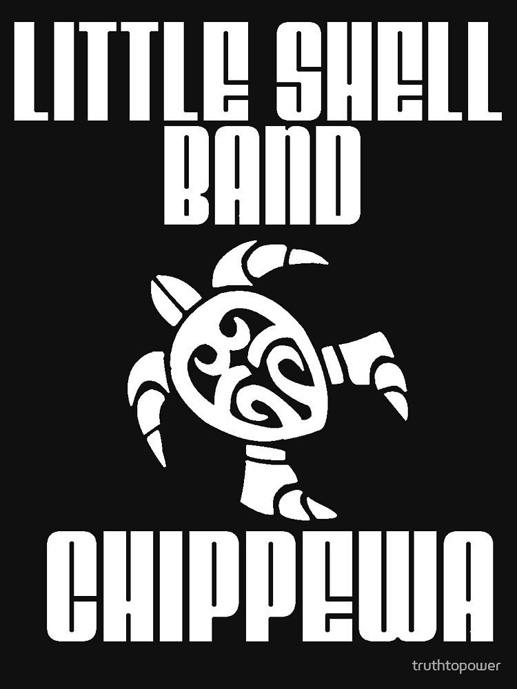"Little Shell Band of Chippewa Indians" T-shirt for Sale by ...