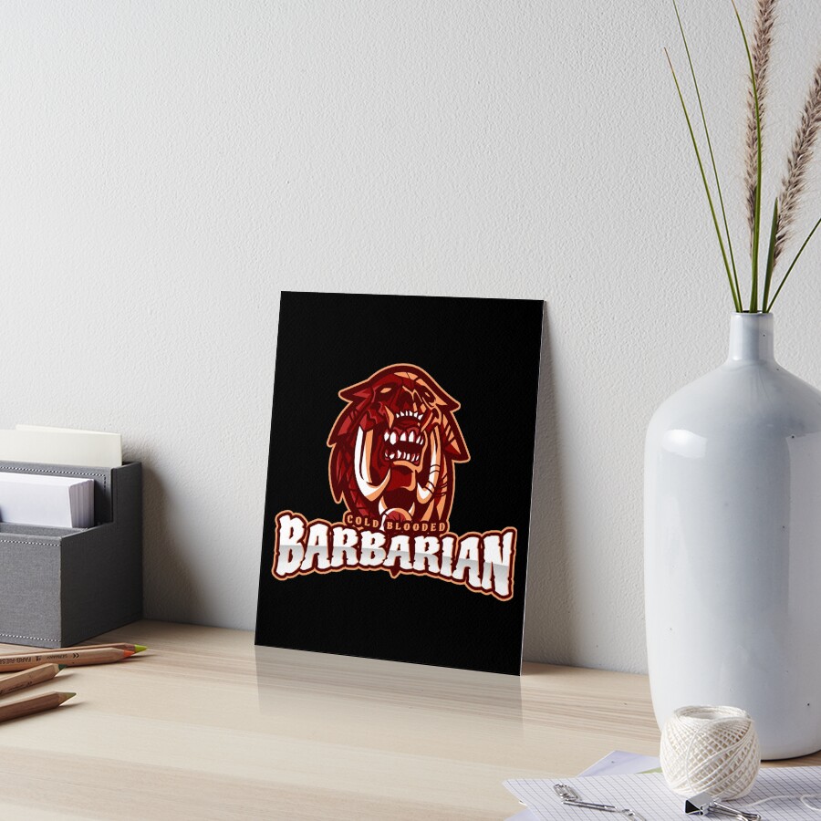 "Cold Blooded Barbarian " Art Board Print by PrintCraftEtsy | Redbubble
