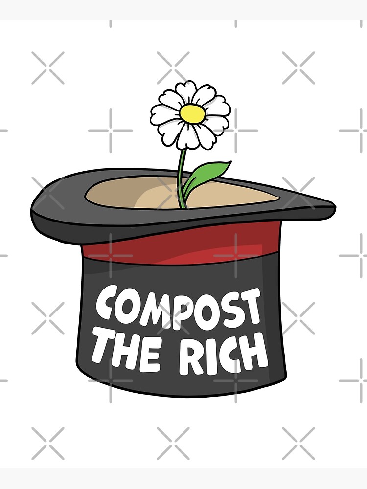 "Compost the rich" Photographic Print by TinusCartoons | Redbubble