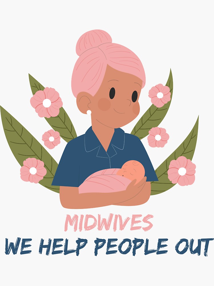 "Midwives We Help People Out Cute Funny Midwife Joke" Sticker for Sale ...