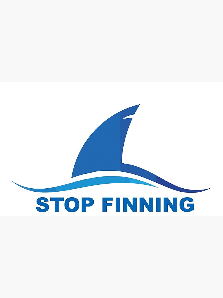"STOP FINNING - Stop shark fin soup" Art Print for Sale by 72artteam ...