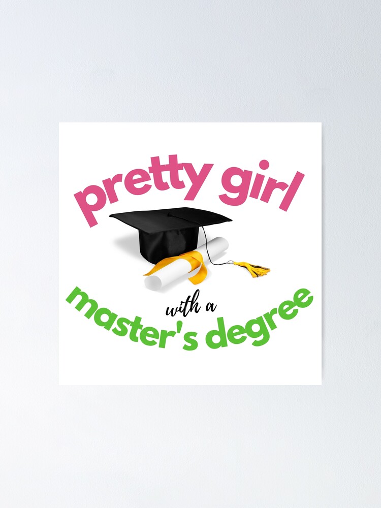 "Pretty Girl With A Master's Degree // Pretty Girls Class of 2022 ...