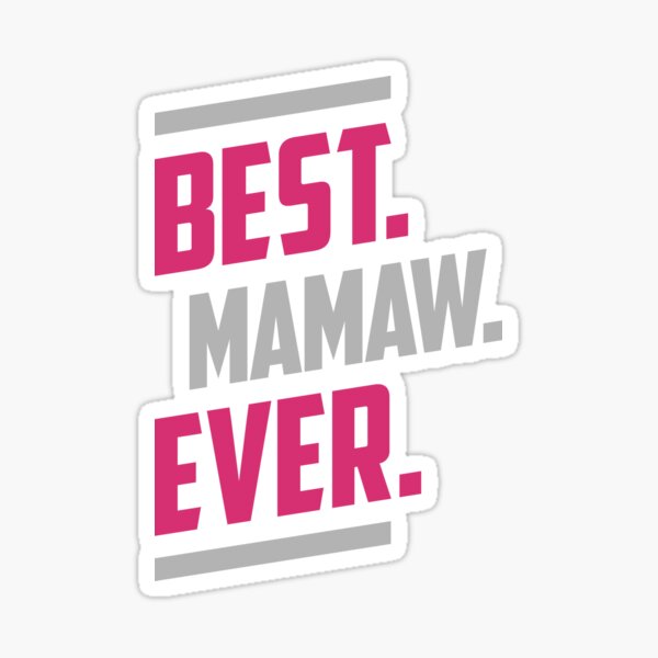 Mamaw Gifts & Merchandise | Redbubble