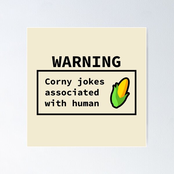 "Warning! - Corny Jokes Associated" Poster for Sale by DaTacoX | Redbubble