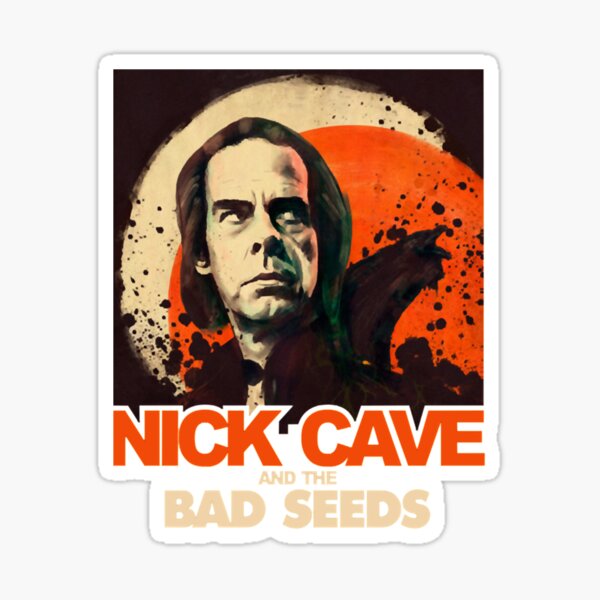 "Nick Cave - Nicholas Edward Cave " Sticker for Sale by ThatSparrowBoy ...